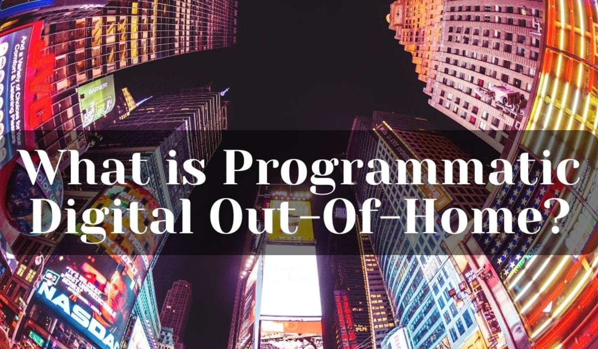 What is Programmatic Digital Out-Of-Home? | Firstboard Malaysia